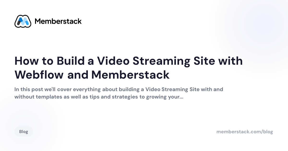 How to Build a Video Streaming Site with Webflow and Memberstack ...