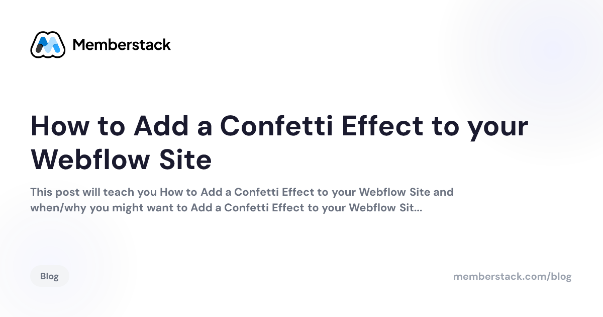 How to Add a Confetti Effect to your Webflow Site | Memberstack
