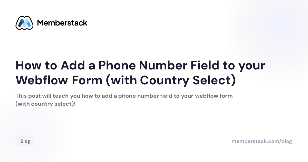 How to Add a Phone Number Field to your Webflow Form (with Country ...