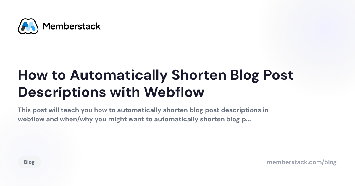 How to Automatically Shorten Blog Post Descriptions with Webflow ...