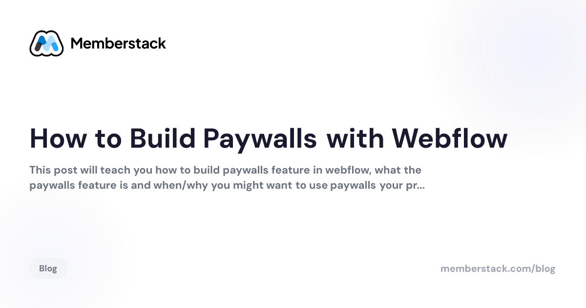How to Build Paywalls with Webflow | Memberstack