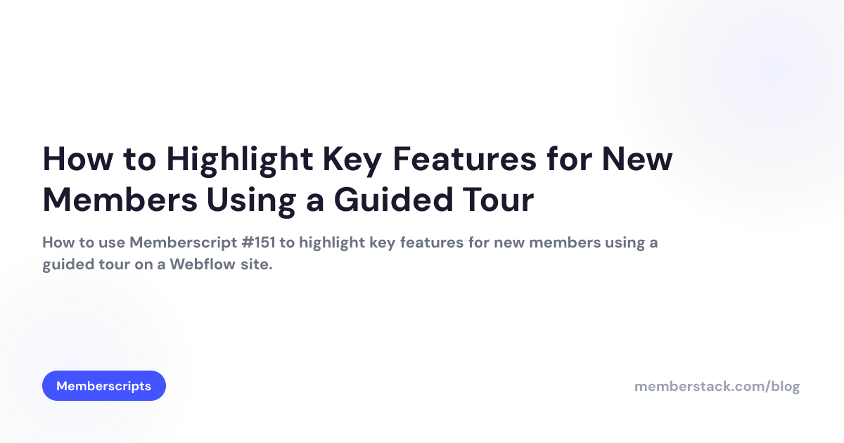 How to Highlight Key Features for New Members Using a Guided Tour ...