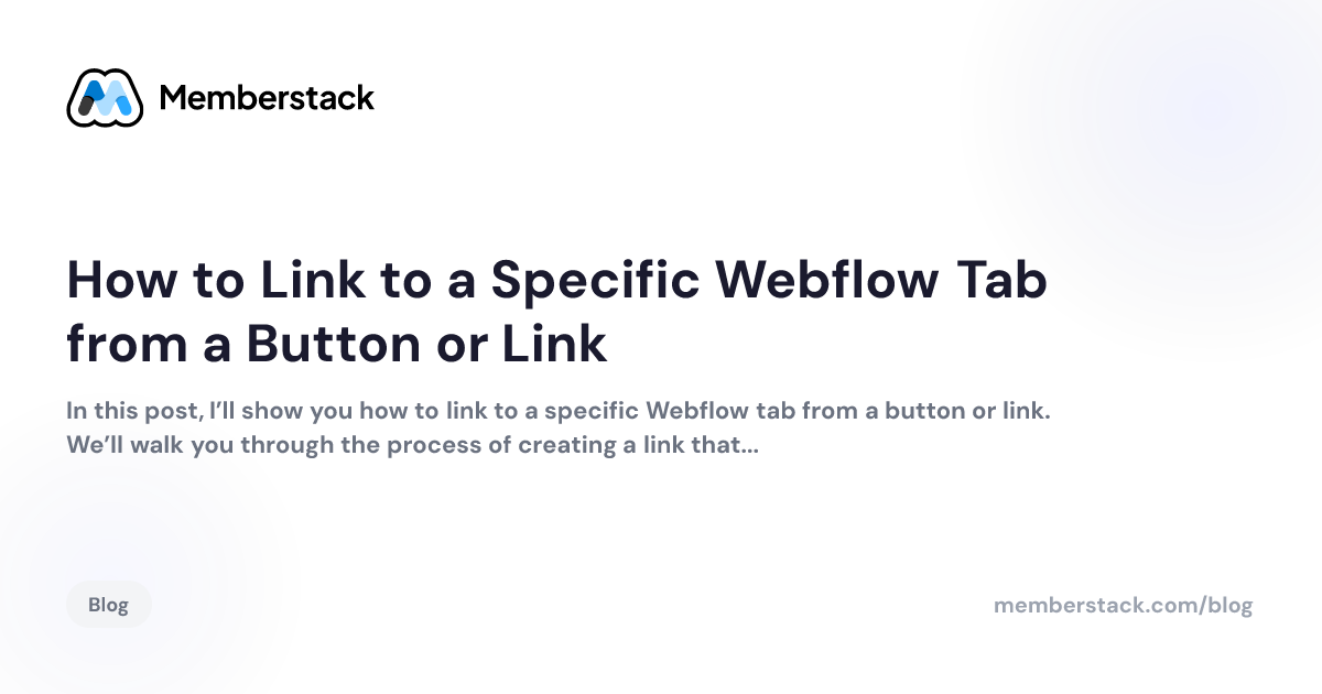 How to Link to a Specific Webflow Tab from a Button or Link | Memberstack