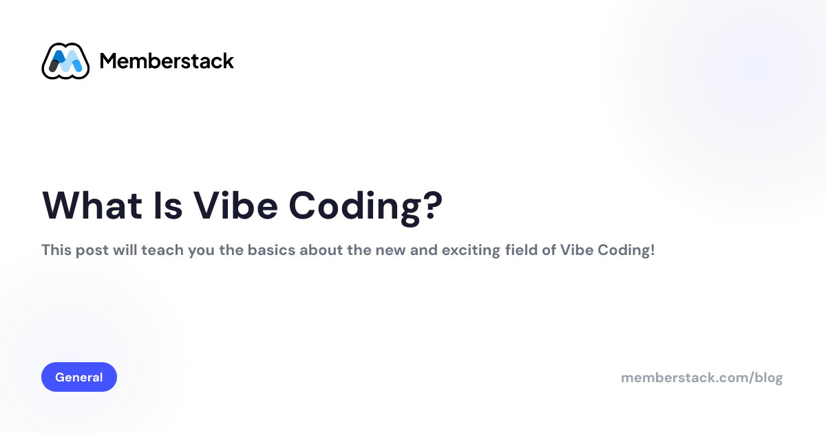 What Is Vibe Coding? | Memberstack
